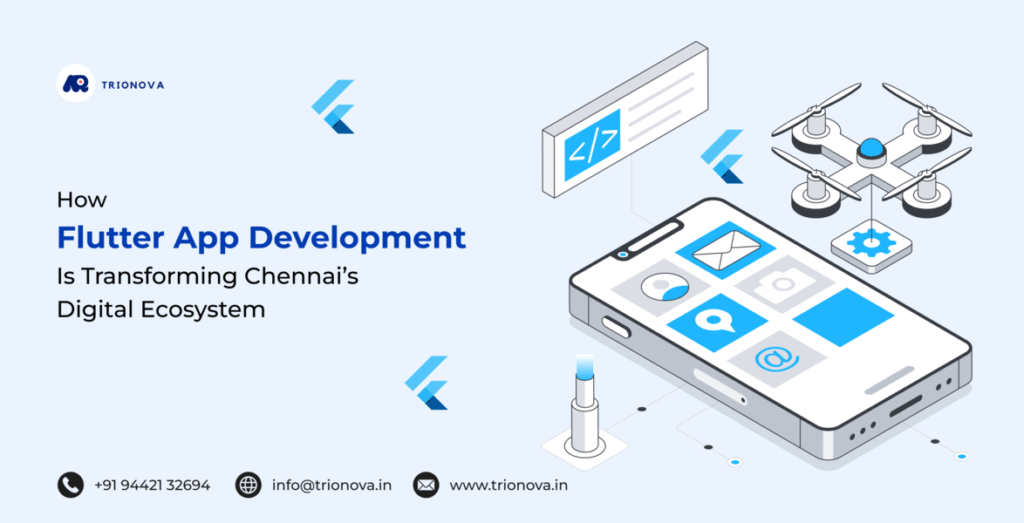 How Flutter App Development Is Transforming Chennai’s Digital Ecosystem ...