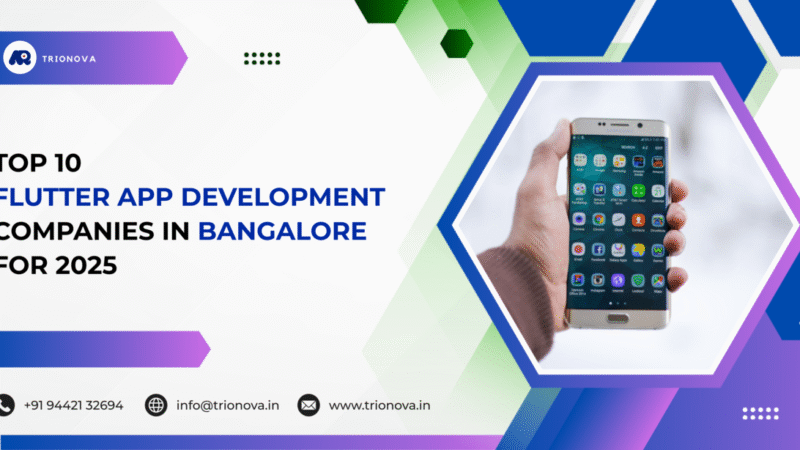 Top 10 Flutter App Development Companies in India 2025 - Trionova Blogs