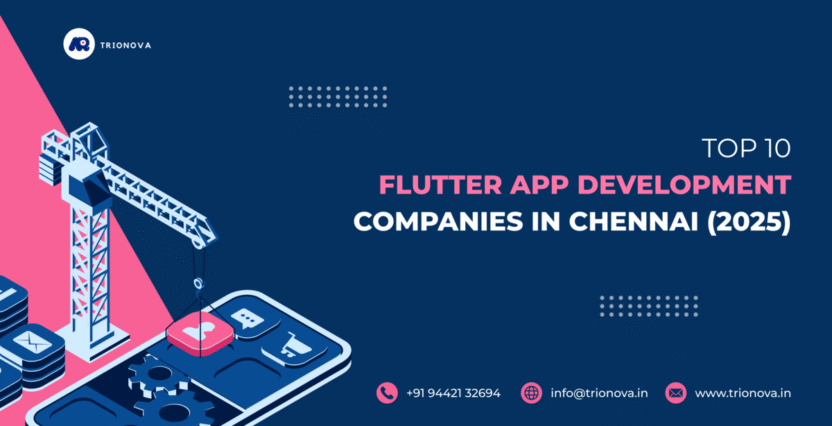 Top 10 Flutter App Development Companies in Chennai 2025 - Trionova Blogs
